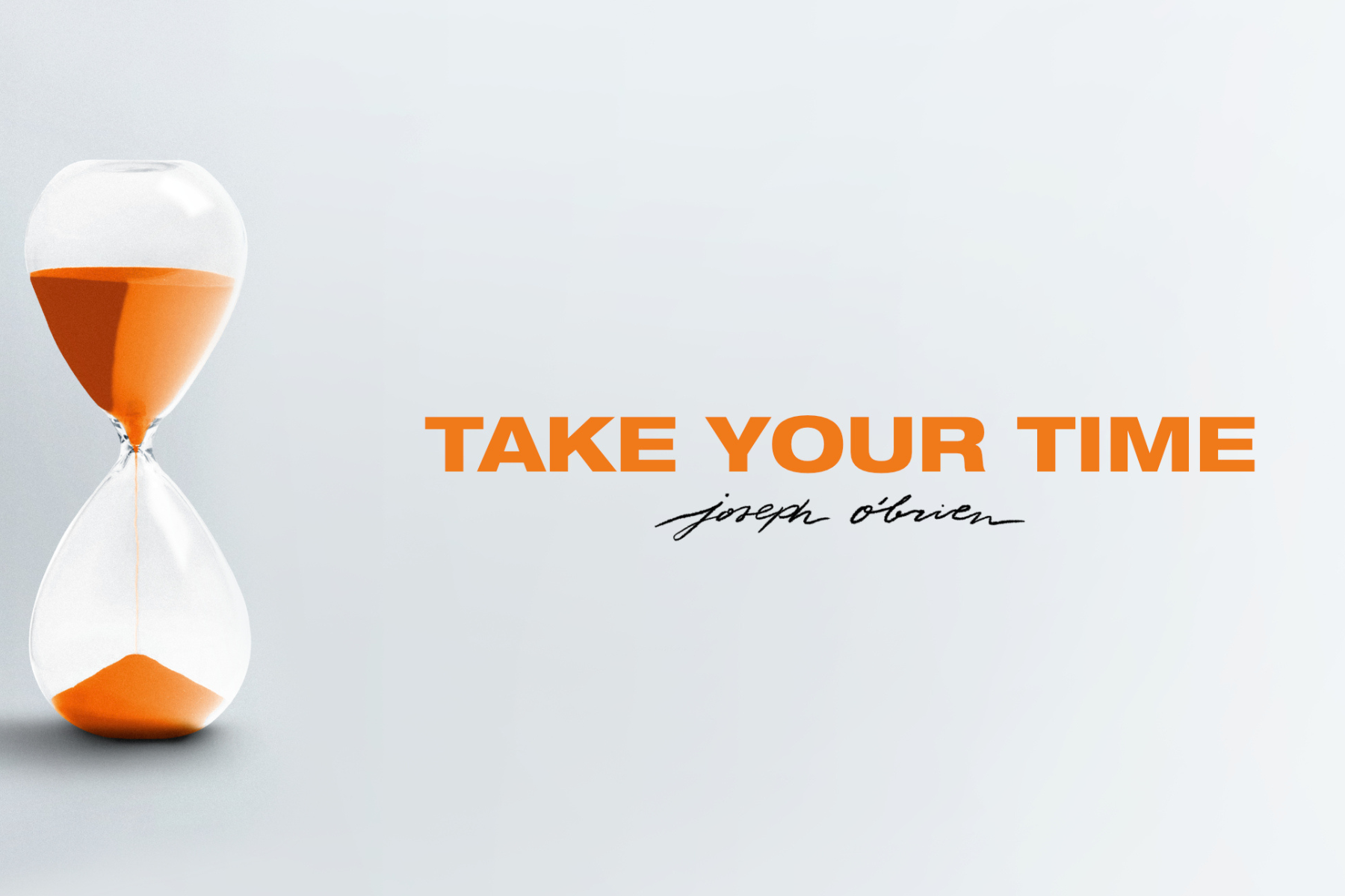 HOT TRACKS: Joseph O' Brien "Take Your Time" - Project Nation (88.7 ...
